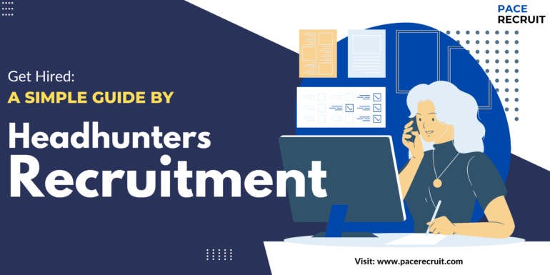 Get Hired: A Simple Guide by Headhunters Recruitment