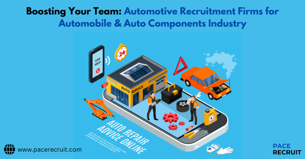 Top Automotive Recruitment Firms for Auto Components Industry