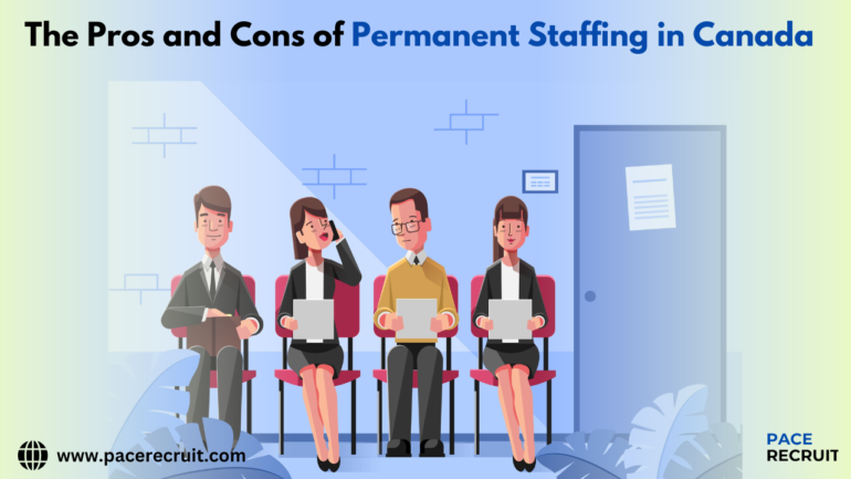 Permanent Staffing in Canada: The Ultimate Guide | PACE Recruit
