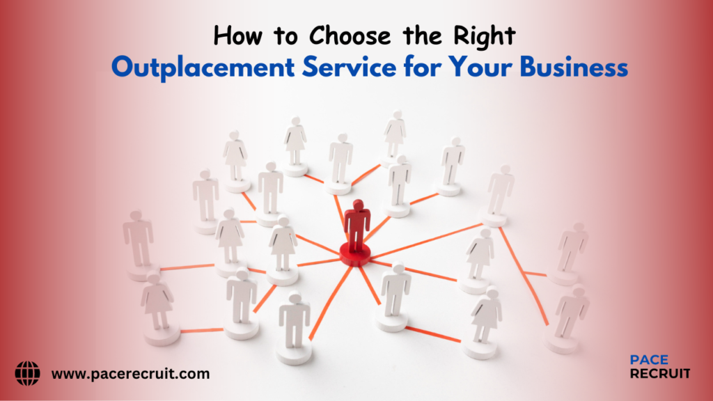 How to Choose the Right Outplacement Service for Your Business