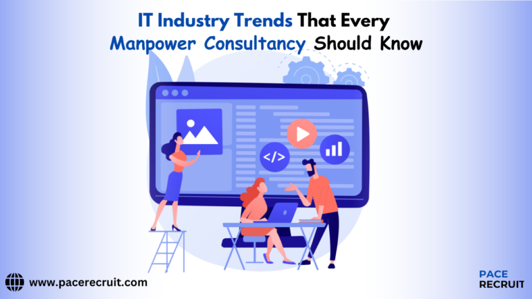 IT industry Trends Every Manpower Consultancy Must Know