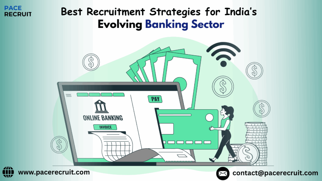 Recruitment Strategies for India’s Evolving Banking Sector