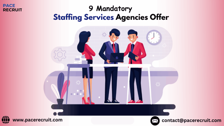 9 Must-Have Staffing Services Agencies Provide
