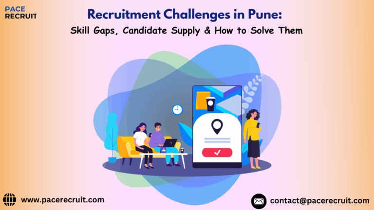 Recruitment Challenges in Pune 2026 | Skill Gaps & Solutions